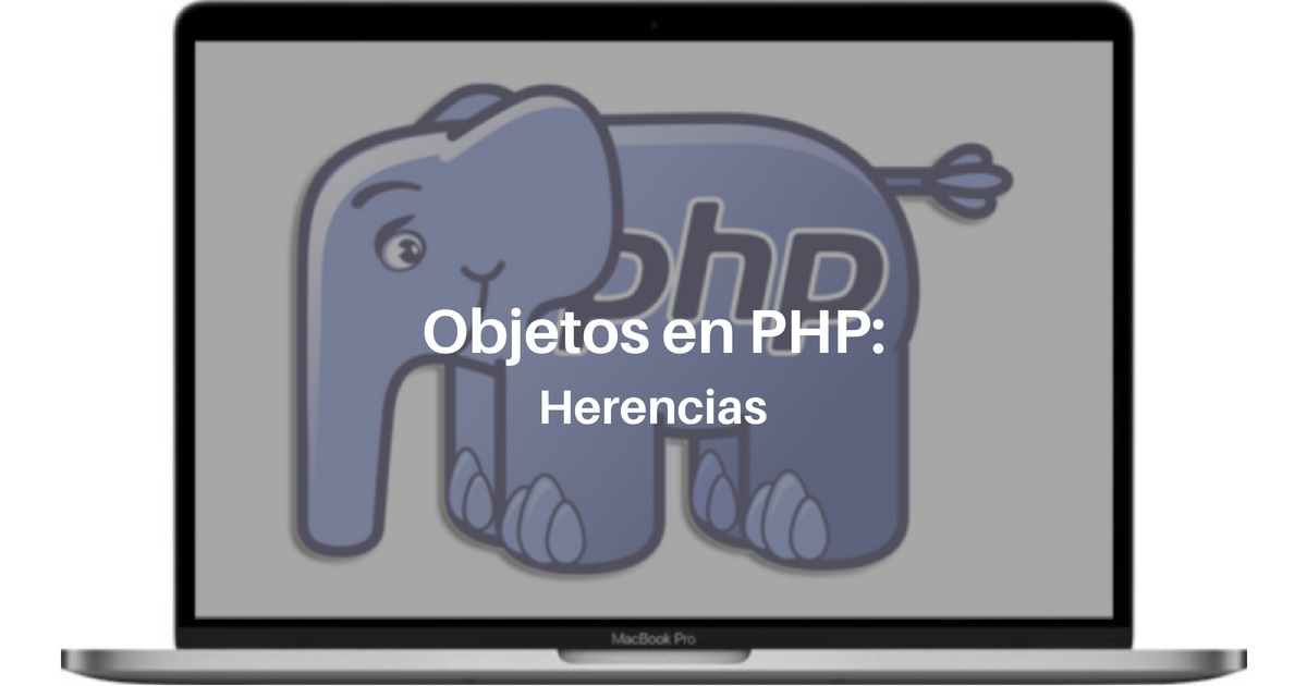 16. Objetos en PHP: Herencias - Luis Peris 16. Objetos en PHP: Herencias - Luis Peris