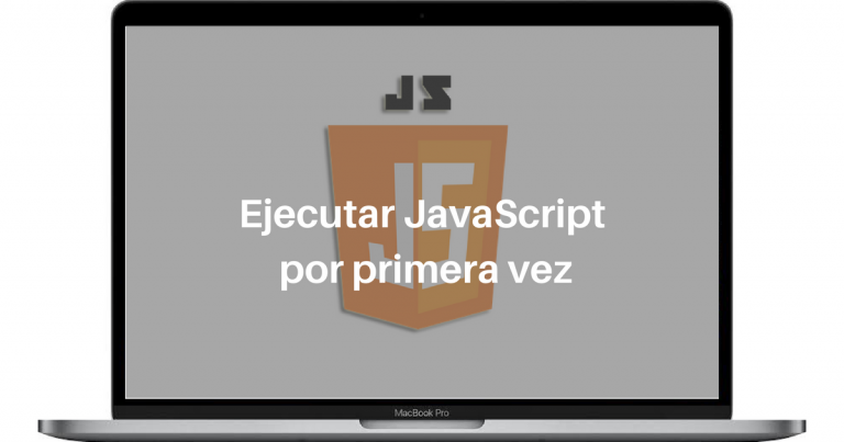 1-Ejecutar-JavaScript-por-primera-vez - Luis Peris