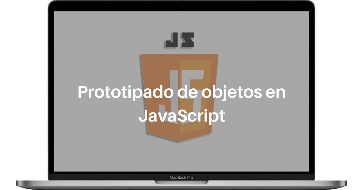 10. Prototipado de objetos en JavaScript - Luis Peris