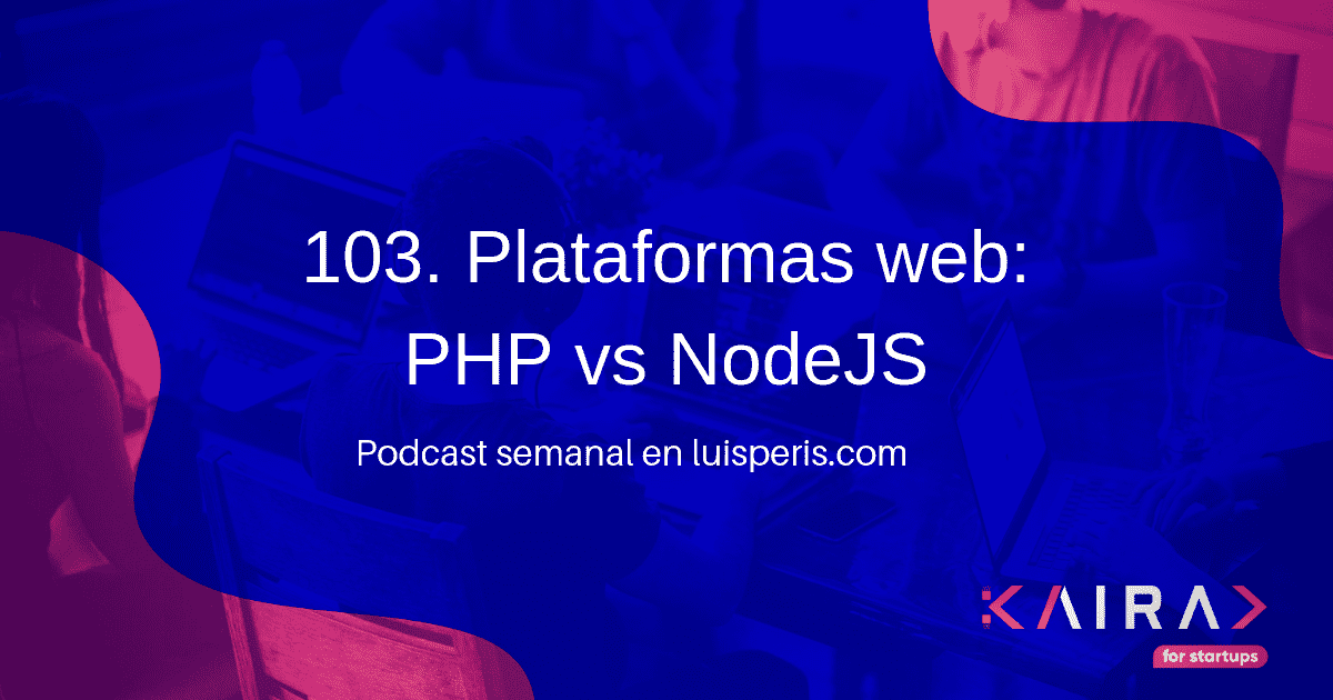 Plataformas web: PHP vs NodeJS - Luis Peris Plataformas web: PHP vs NodeJS - Luis Peris