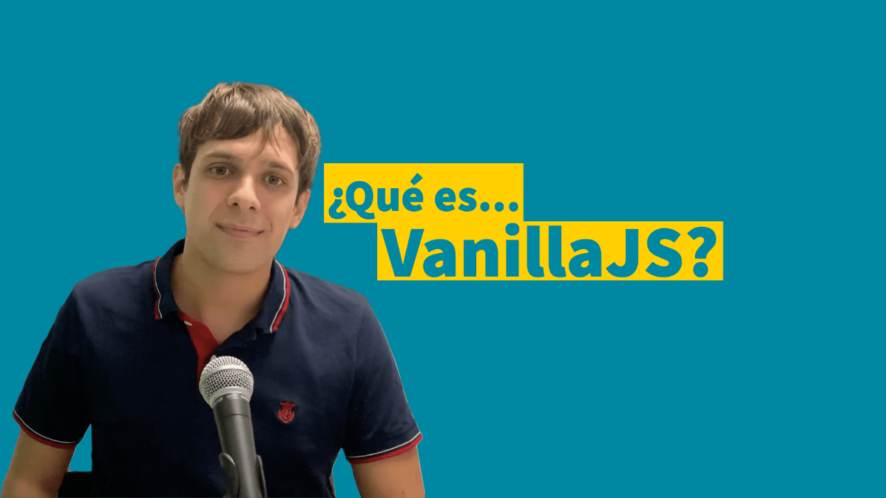 ¿Qué es VanillaJS? - Luis Peris